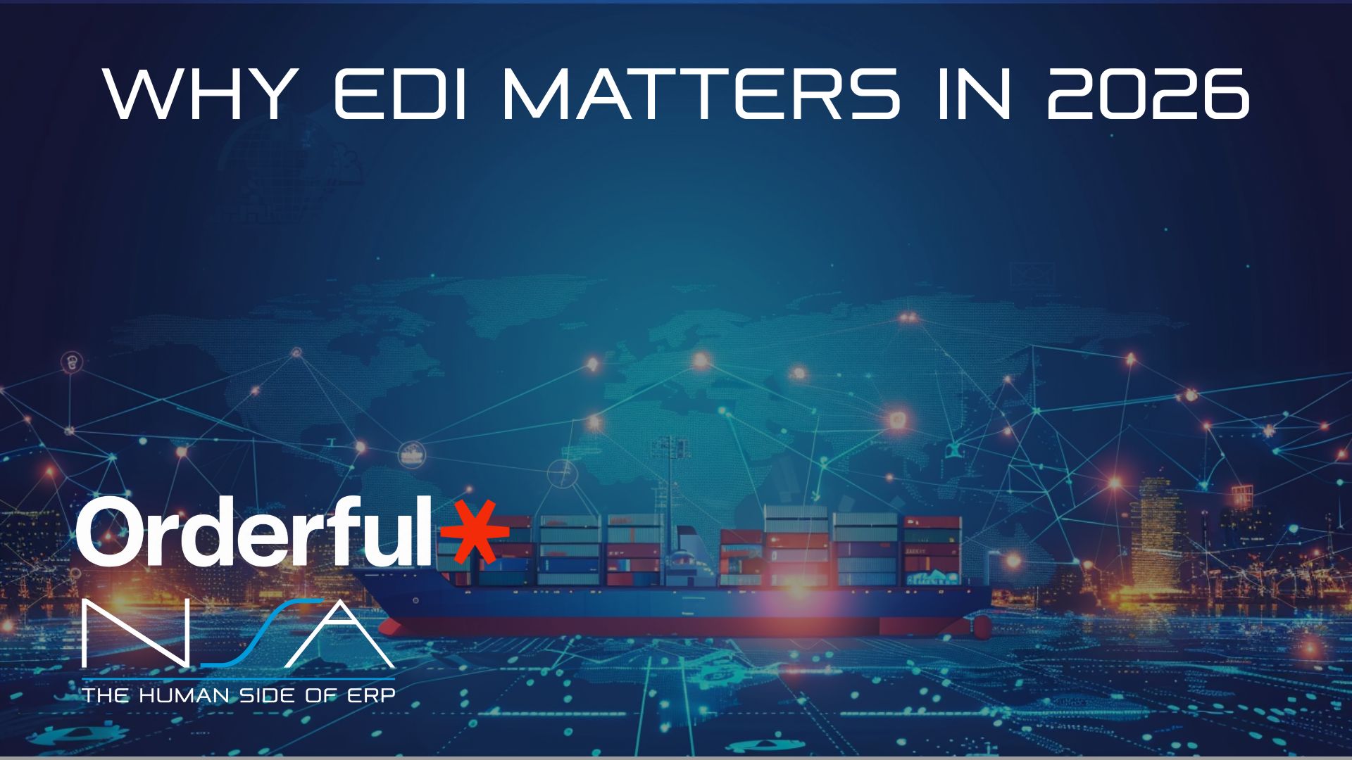 Orderful - Why EDI Matters in 2026